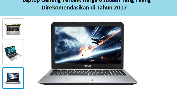 Laptop Gaming Terbaik Harga 6 Jutaan Yang Paling Direkomendasikan di ...