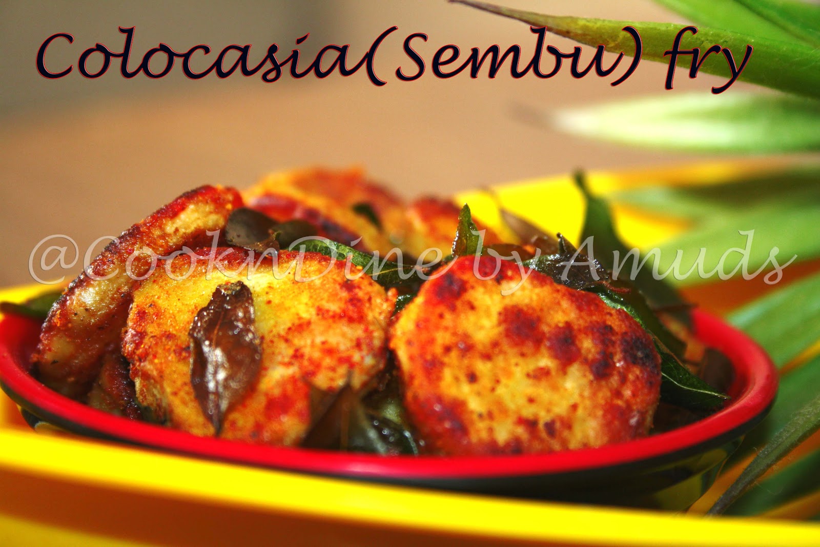 CooknDine....: Colocasia/Arbi/Sembu/Cheppankizhangu Fry