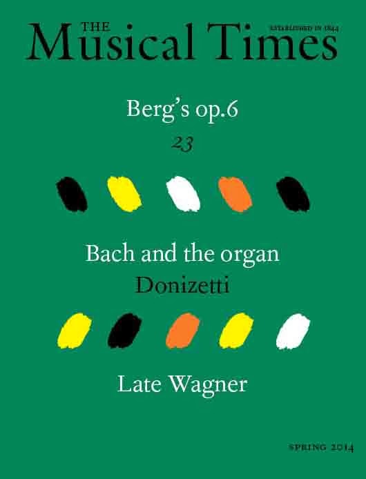 The Musical Times: From the Spring 2014 Musical Times, available now