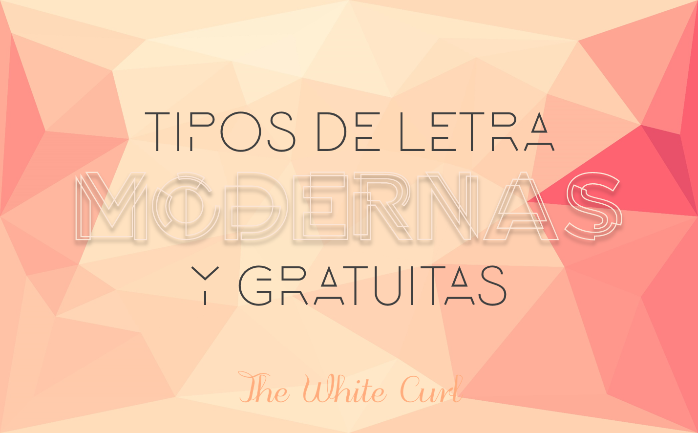 Tipografías Modernas. Descarga Gratis. - The White Curl