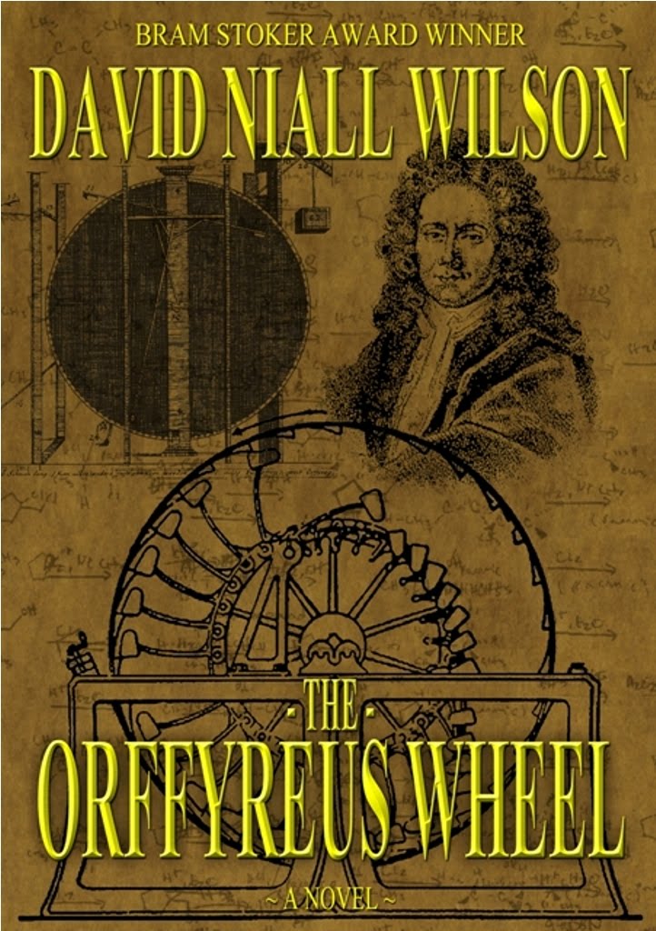 Indie Books Blog: David Niall Wilson--The Orffyreus Wheel