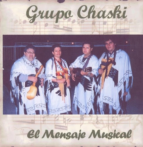 Musica de Latinoamerica: Grupo Chaski - El Mensaje Musical