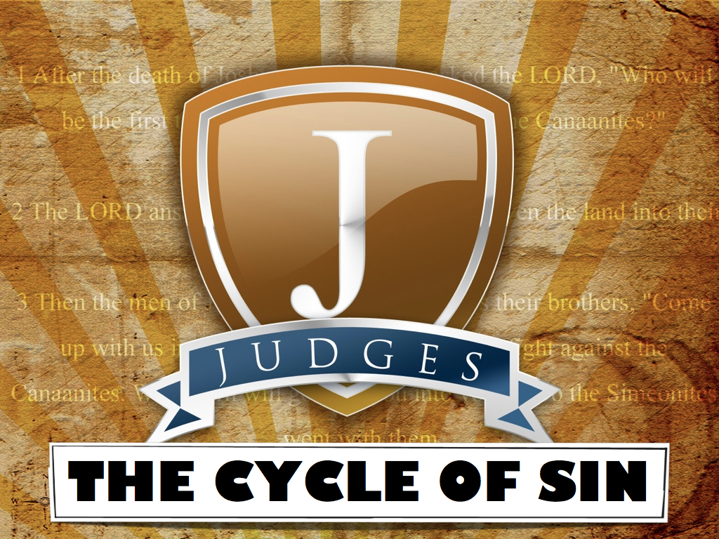 myAUsermons: 5) JUDGES: THE CYCLE OF SIN – 3-17-10