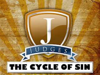 myAUsermons: 5) JUDGES: THE CYCLE OF SIN – 3-17-10