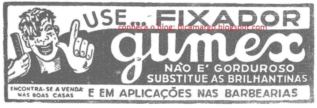 ANOS DOURADOS: IMAGENS & FATOS: IMAGENS - Velharia: "GUMEX"