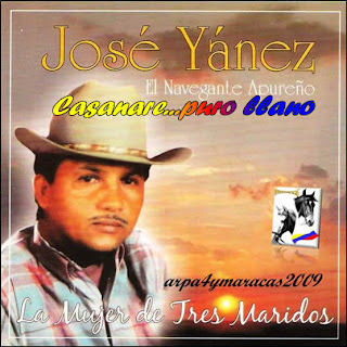 Casanare...puro llano: JOSE YANEZ - "La Mujer de tres Maridos".
