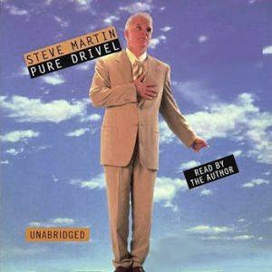 Vintage Stand-up Comedy: Steve Martin - Pure Drivel 2007