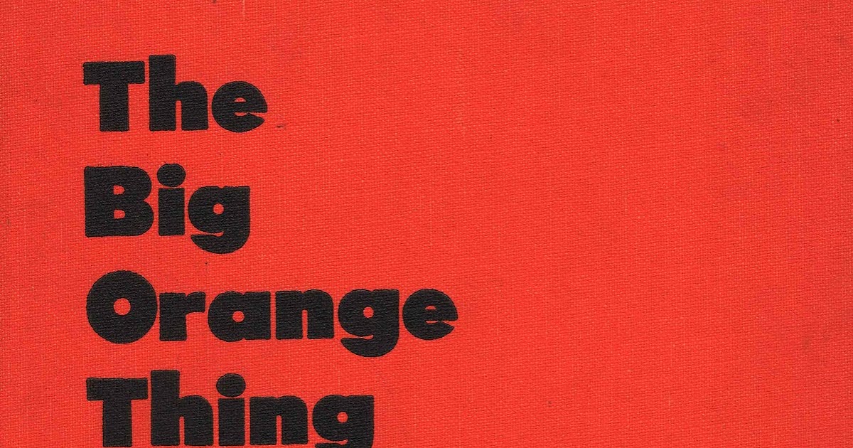 Vintage Kids' Books My Kid Loves: Update Friday: The Big Orange Thing