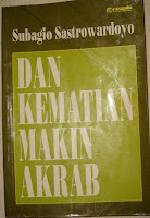 darkest hole: Puisi-puisi Subagio Sastrowardoyo