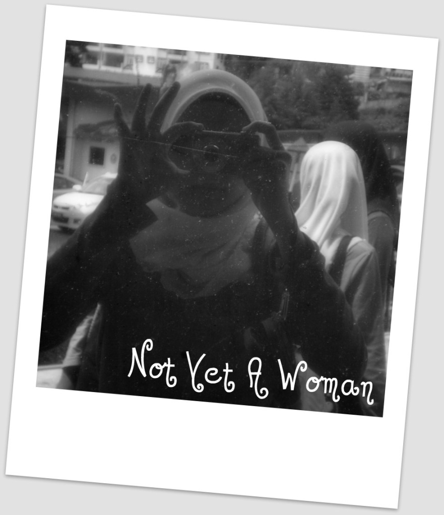Not Yet A Woman