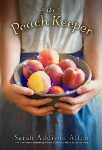 A Library of My Own: The Peach Keeper - Sarah Addison Allen (GIVEAWAY!)
