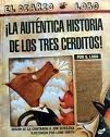 selección de lecturas: LA AUTÉNTICA HISTORIA DE LOS TRES CERDITOS