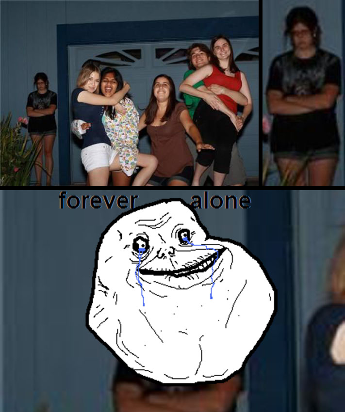 FOREVER ALONE: Forever Alone