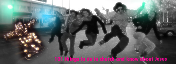 101 things to do in church and know about Jesus before you get old and ...
