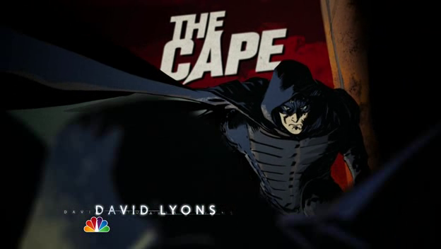 CERTAINLY MOTIVATED: NBC's "The Cape" - First Impressions