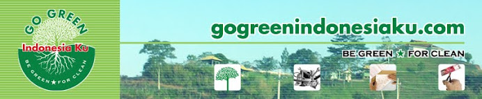 Go Green Indonesia Ku: Go 4R Campaign' for Go Green INDONESIA KU