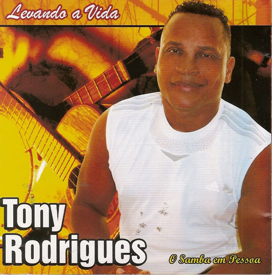 TONY RODRIGUES (O SAMBA EM PESSOA): CANTOR TONY RODRIGUES