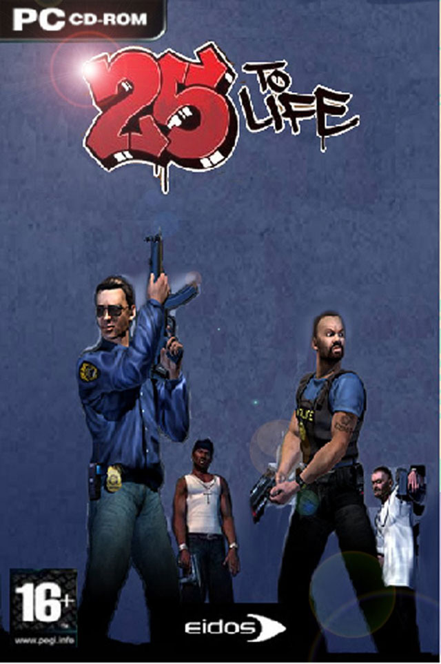 Everything here Yours: 25 to life