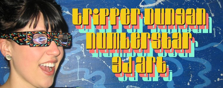 Tripper Dungan's Yesteryear: Chromadepth 3D (Three Dee) paintings.