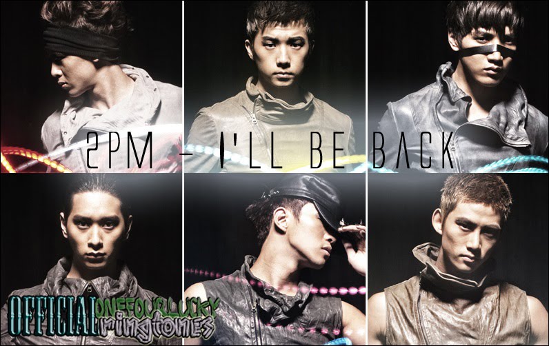 onefourlucky: [RT] 2PM I'LL BE BACK