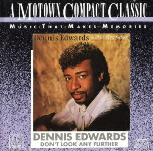 Dennis Edwards - don't look any further