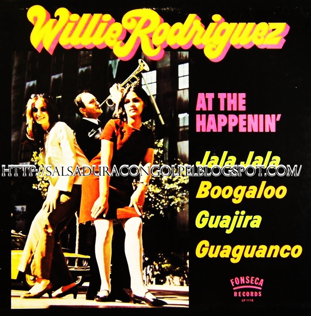 .: Willie Rodriguez - At The Happenin - 1969