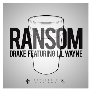 OCTOBERS VERY OWN: Drake - Ransom ft. Lil Wayne