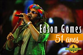 O melhor do Reggae Brasileiro: História de Edson Gomes