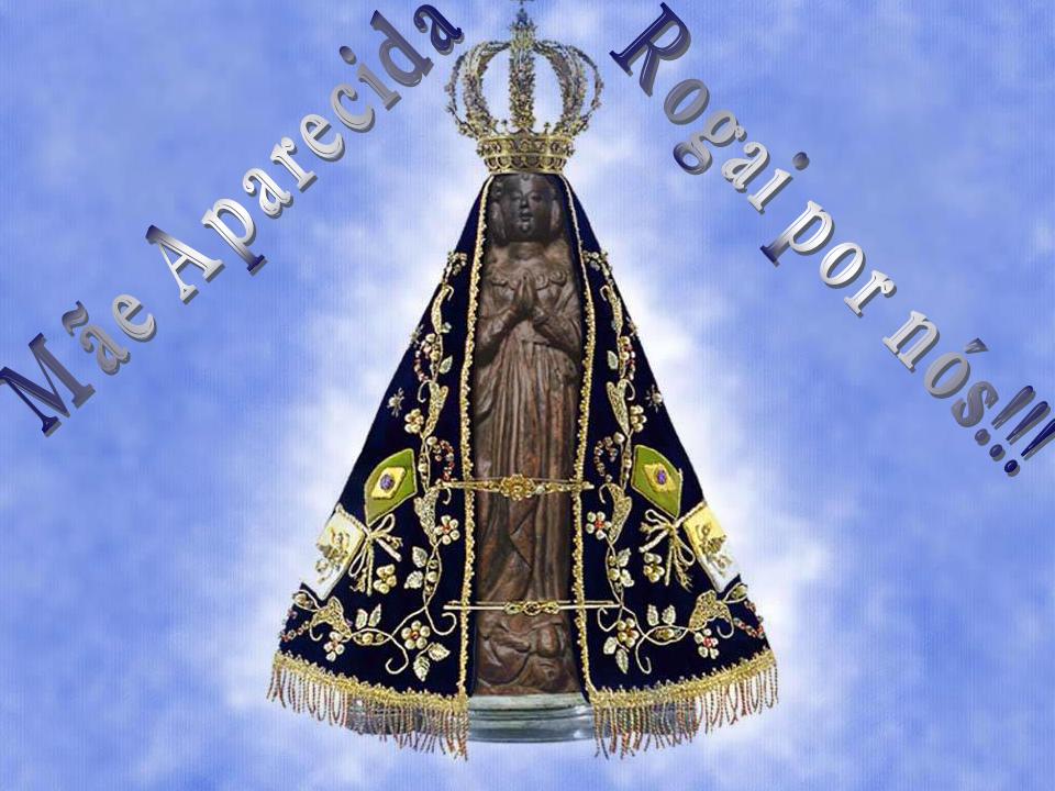 Pastoral Litúrgica ALFA E ÔMEGA: Mãe Aparecida...