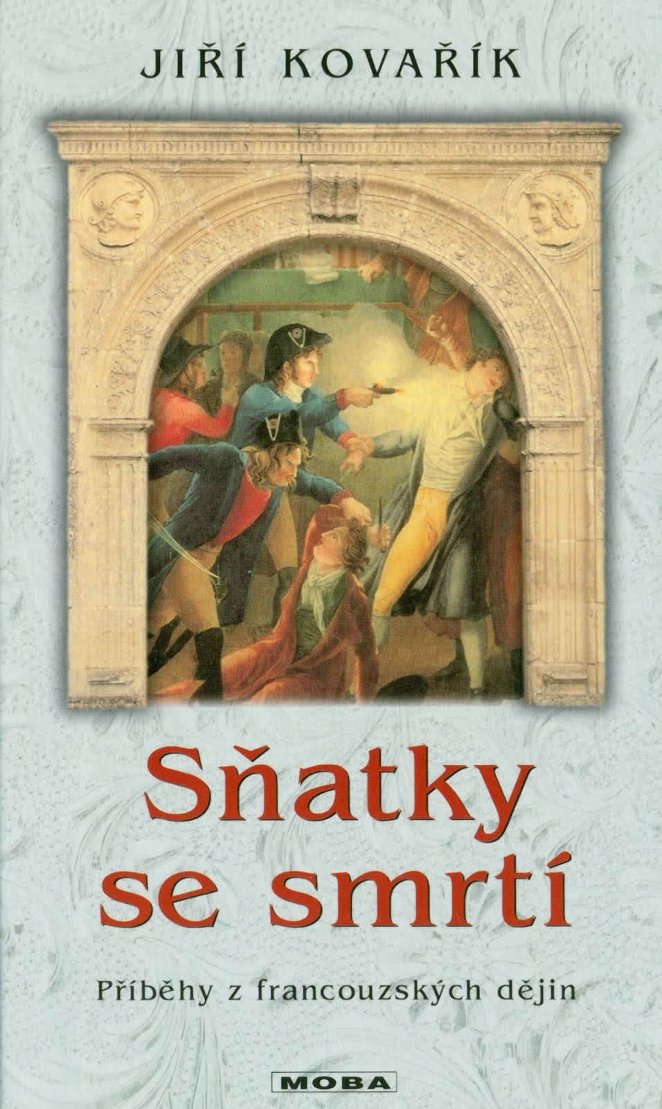 Napoleon a knihy Jiřího Kovaříka: NAPOLEONOVA SMRT: OTAZNÍKY A ZÁHADY