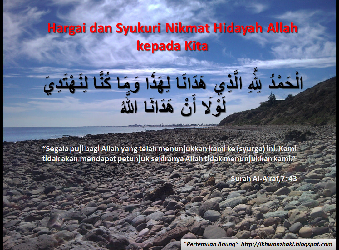 Pertemuan Agung: Hargai dan Syukuri Nikmat Hidayah Allah kepada Kita Pertemuan Agung: Hargai dan Syukuri Nikmat Hidayah Allah kepada Kita