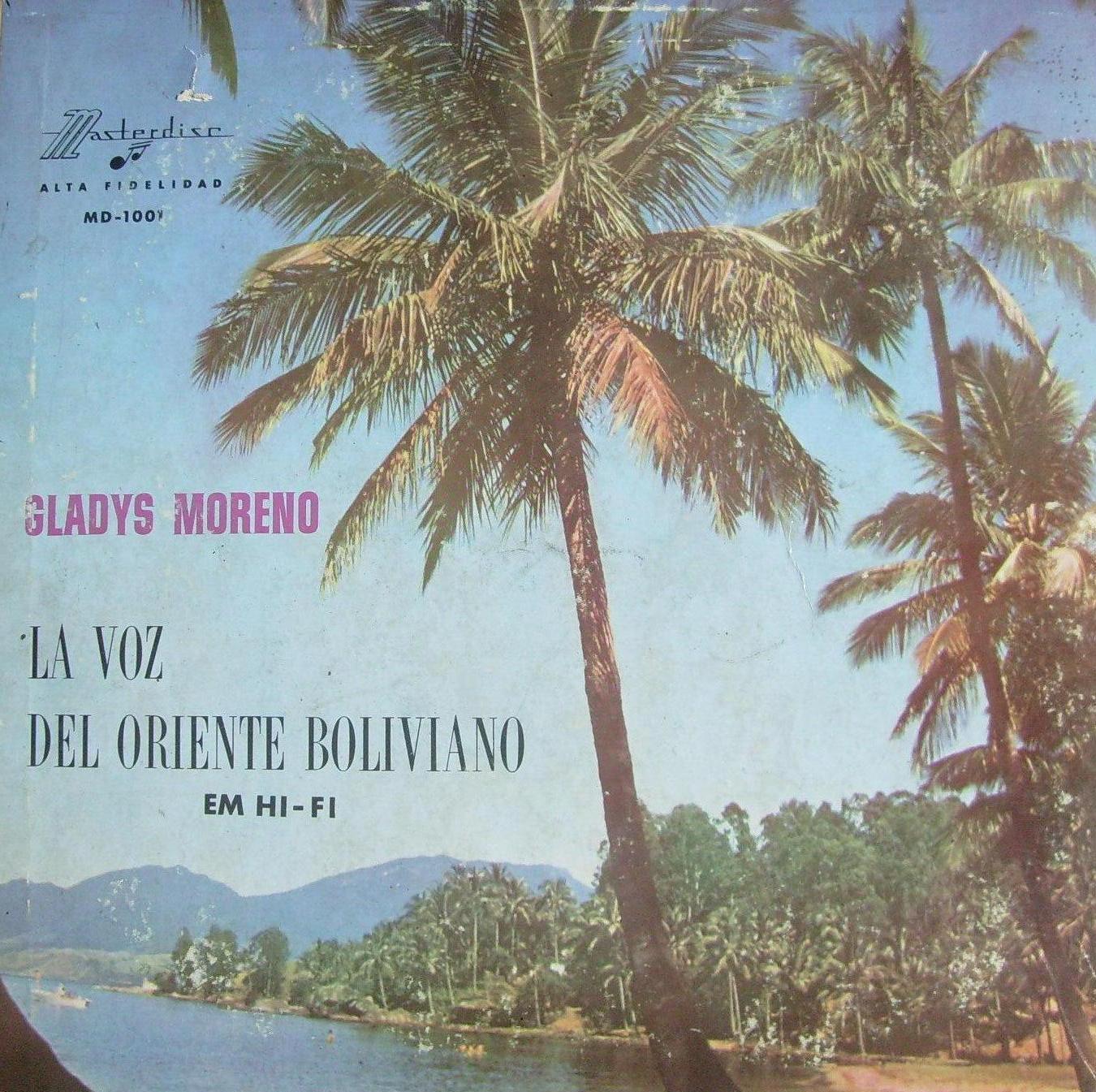 Musica de Latinoamerica: Gladys Moreno - La Voz del Oriente Boliviano