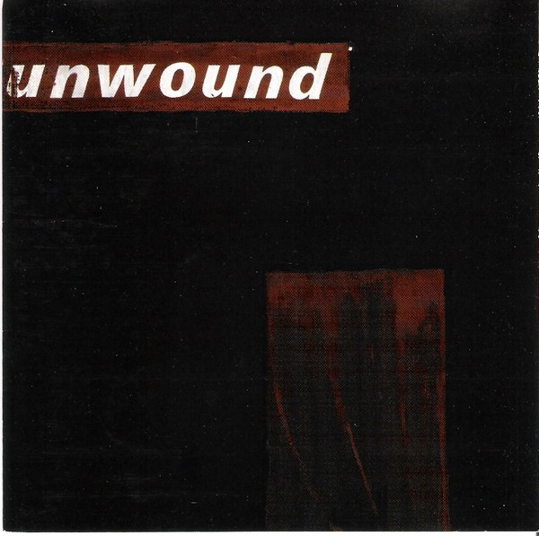 I Hate The 90s: UNWOUND self titled 1995