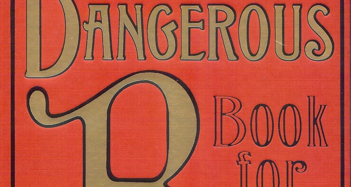 Kids' Book Review: Review: The Dangerous Book For Boys