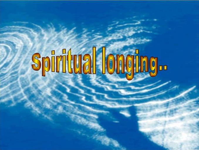 Spiritual Longing...