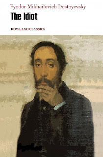 Rowland Book Collections: The Idiot by Fyodor Dostoevsky