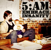 FTI Records News: New 5:AM "Embrace Insanity" Mixtape now available for ...