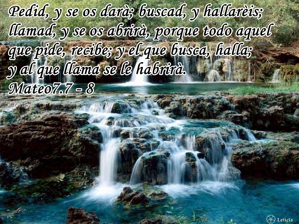 EN SUS MANOS SOY: Gráficas cristianas: Wallpapers: Mateo 7:7-8