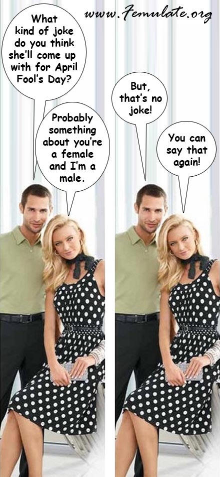 Femulate: What --- Me joke?