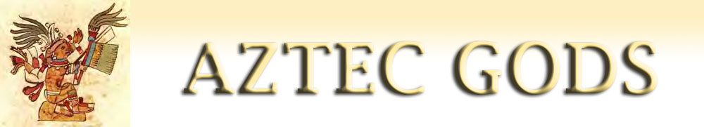 Aztec Gods - Resources for all gods, goddesses and deities of Aztec ...