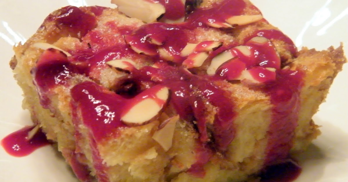 Candy Girl: SMS Sweet Almond Bread Pudding with Raspberry Sauce