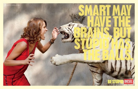 "Be Stupid" (Diesel's Ad campaign) II