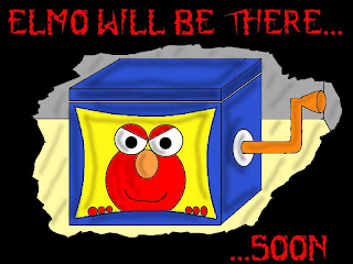 Just Humor Me: Things that Elmo does in the night