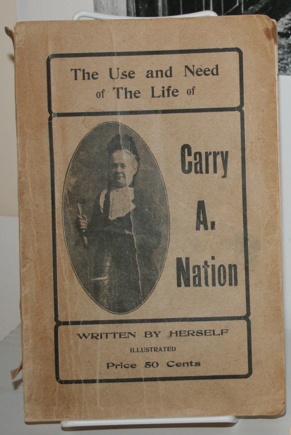 Views of the Past: Carrie A. Nation Comes to Enterprise