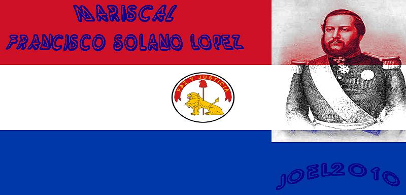 Mariscal Lopez: Biografia del Mariscal Francisco Solano Lopez