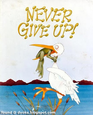 Funny Jokes & Amusing Stories: Funny Picture: Never Give Up