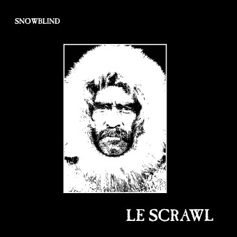 I am death...: LE SCRAWL / Snowblind