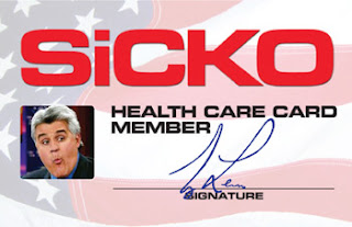 Jay Leno for President: SiCKO Health Care Card Draws Speculation About ...