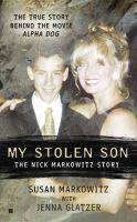 Moore Musings: My Stolen Son: The Nick Markowitz Story / by Susan Markowitz