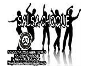 Salsachoque: SALSA CHOQUE